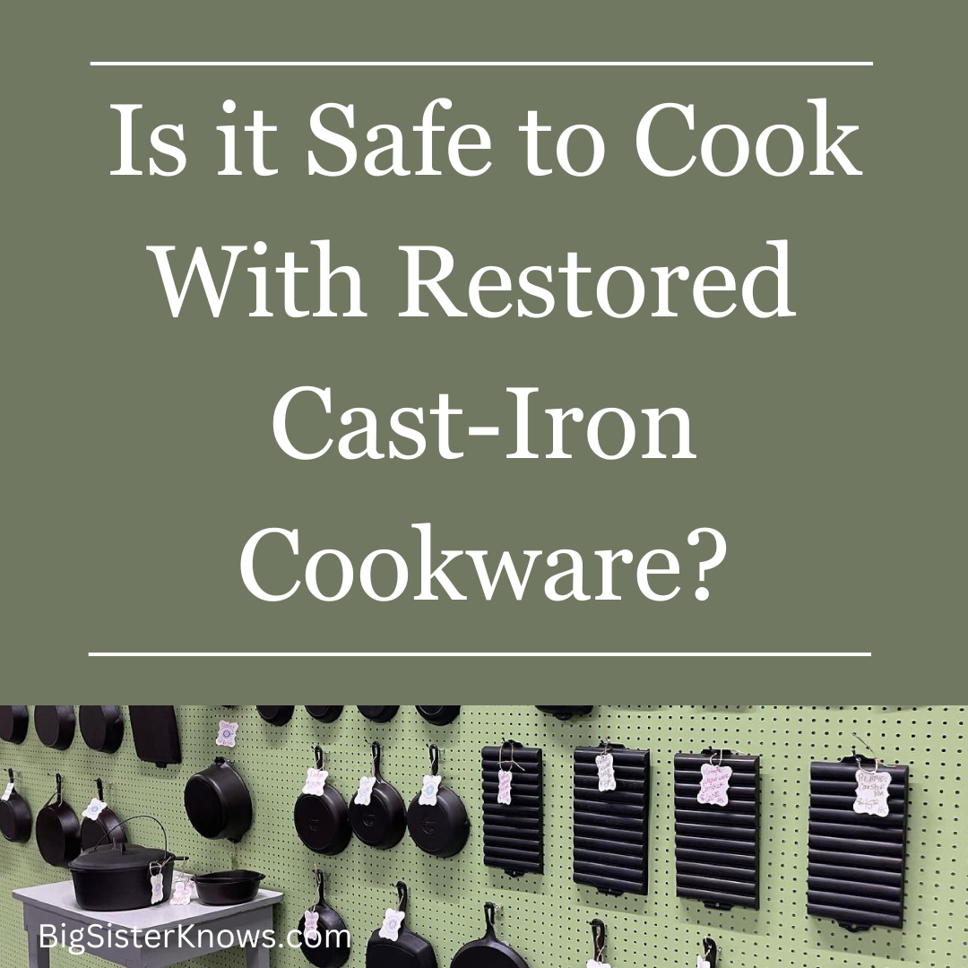 Is it Safe to Cook With Restored Cast-Iron Cookware? - Ashley L. Jones